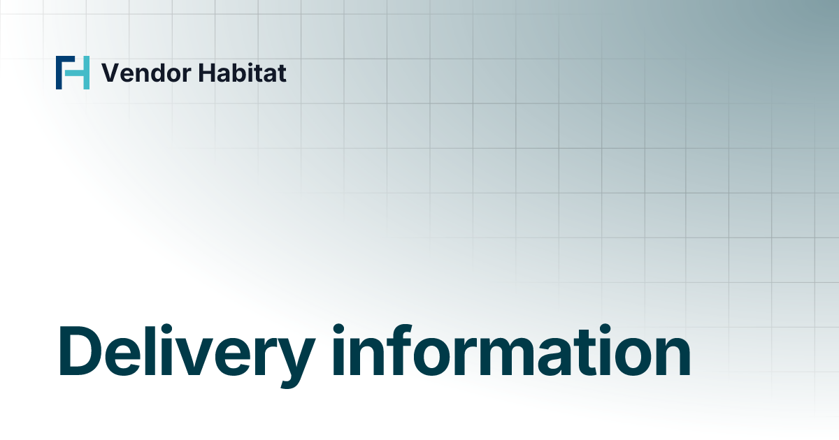 Delivery information | Vendor Habitat